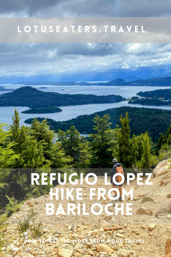 Refugio Lopez hike from Bariloche: The one with the epic views | LOTUS ...