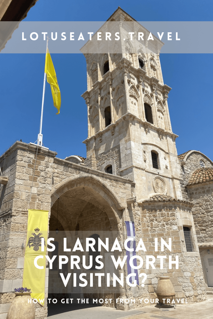 Is Larnaca worth visiting? Our honest opinion. | LOTUS EATERS TRAVEL