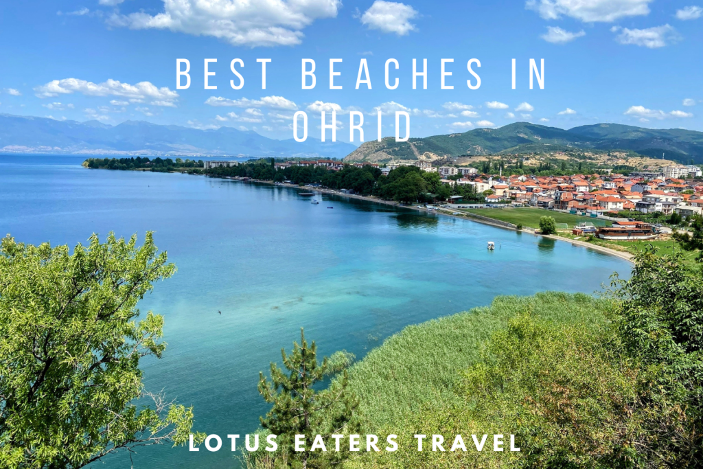 10 best beaches in Ohrid + why we like them | LOTUS EATERS TRAVEL