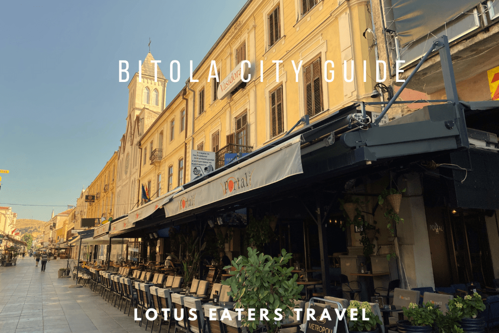Is Bitola worth visiting + best things to do in Bitola | LOTUS EATERS ...